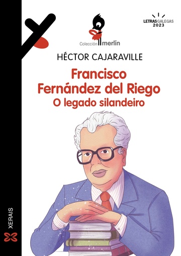 Francisco Fernández del Riego. O legado silandeiroEdicións Xerais ...