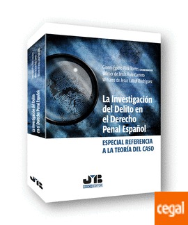 La investigación del delito en el Derecho penal español. Especial ...