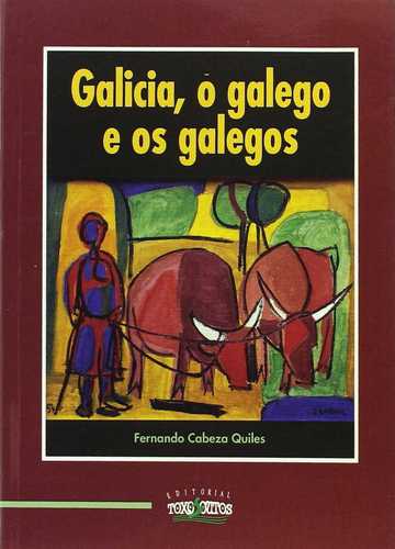 Galicia, O Galego E Os GalegosToxosoutos - Editorial Tirant Lo Blanch